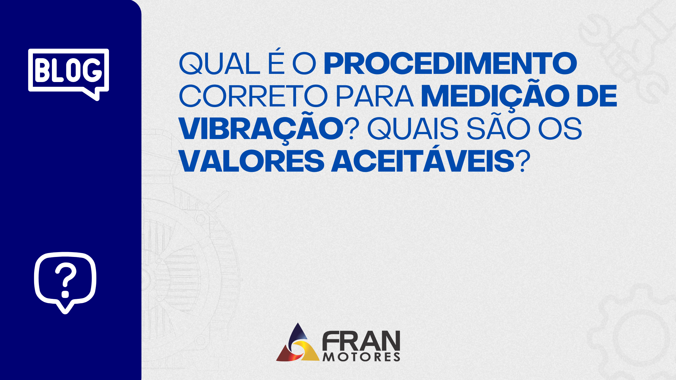 Qual é o procedimento correto para medição de vibração? Quais são os ...